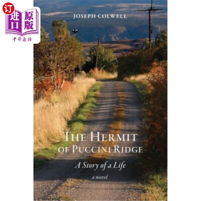 海外直订The Hermit of Puccini Ridge: A Story of a Life 普契尼岭的隐士:一个生活的故事