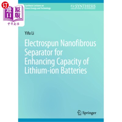 海外直订Electrospun Nanofibrous Separator for Enhancing Capacity of Lithium-Ion Batterie Electrospu