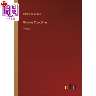 海外直订法语 Oeuvres Complètes: Tome XI 全集:卷十一