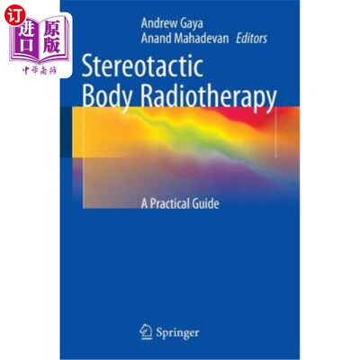 海外直订医药图书Stereotactic Body Radiotherapy: A Practical Guide 立体定向全身放射治疗：实用指南