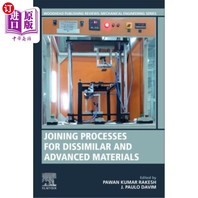 海外直订Joining Processes for Dissimilar and Advanced Materials 不同和先进材料的连接过程