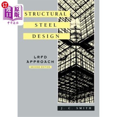 海外直订Structural Steel Design: LRFD Approach 结构钢设计：Lrfd方法，第2版