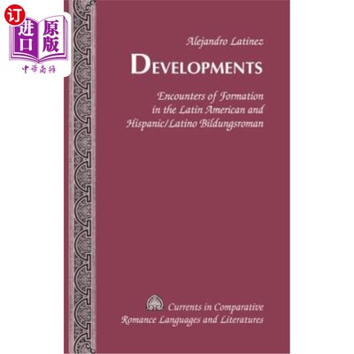 海外直订Developments: Encounters of Formation in the Latin American and Hispanic/Latino  发展;拉丁美洲和拉丁裔/拉丁