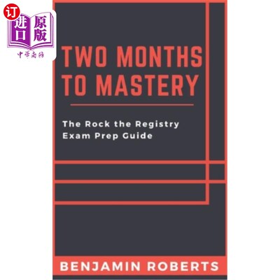 海外直订医药图书Two Months to Mastery: The Rock the Registry Exam Prep Guide 两个月的精通:摇滚注册考试准备指南
