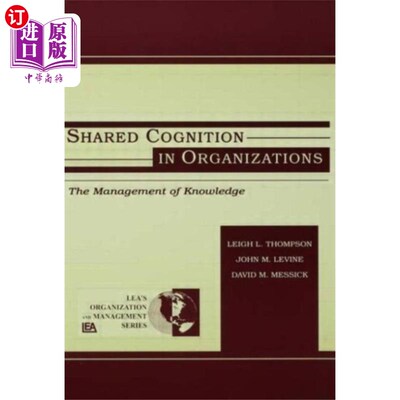 海外直订Shared Cognition in Organizations 组织中的共享认知