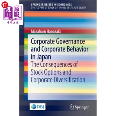 海外直订Corporate Governance and Corporate Behavior in Japan: The Consequences of Stock  日本的公司治理和公司行为: