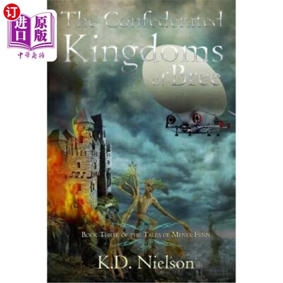 海外直订The Confederated Kingdoms of Bree: Book Three of the Tales of Menel Fenn 布里联合王国:梅奈尔·芬恩故事的第3