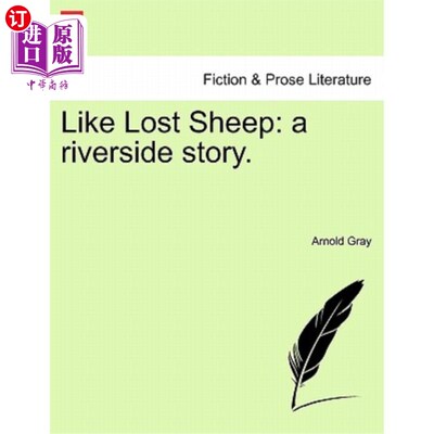 海外直订Like Lost Sheep: A Riverside Story. 比如《迷失的羊:河边的故事》