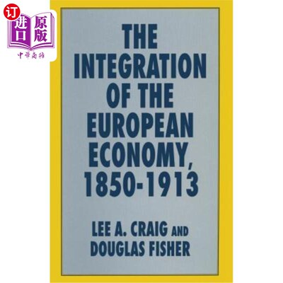 海外直订The Integration of the European Economy, 1850-1913 1850-1913年欧洲经济一体化