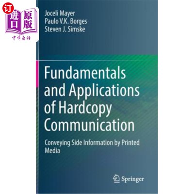 海外直订Fundamentals and Applications of Hardcopy Communication: Conveying Side Informat 硬拷贝通信的基本原理和应用