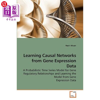 海外直订Learning Causal Networks from Gene Expression Data