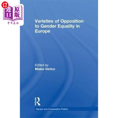 海外直订Varieties of Opposition to Gender Equality in Eu... 欧洲对性别平等的各种反对