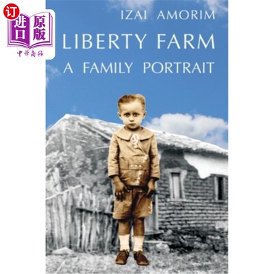 海外直订Liberty Farm: A Family Portrait 自由农场:全家福
