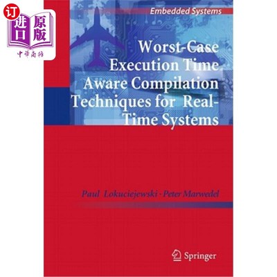 海外直订Worst-Case Execution Time Aware Compilation Techniques for Real-Time Systems 实时系统的坏情况执行时间感知编