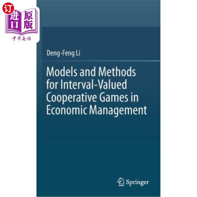 海外直订Models and Methods for Interval-Valued Cooperative Games in Economic Management
