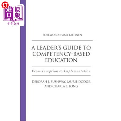 海外直订A Leader's Guide to Competency-Based Education: From Inception to Implementation 领导能力教育指南:从开始到