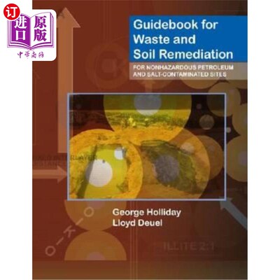 海外直订Guidebook for Waste and Soil Remediation for Nonhazardous Petroleum and Salt-Con 非危险石油和盐污染场地的废