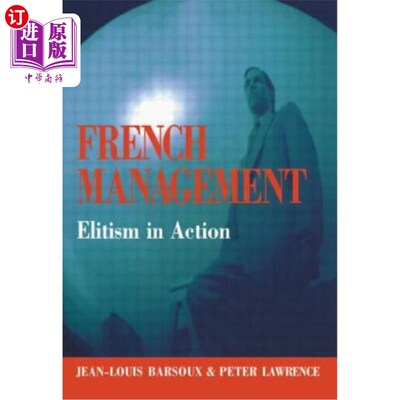 海外直订French Management: Elitism in Action 法国管理:精英主义在行动