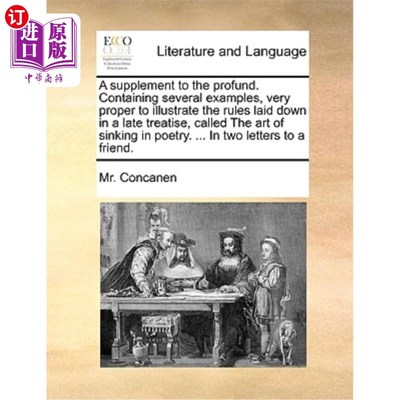 海外直订A Supplement to the Profund. Containing Several Examples, Very Proper to Illustr 深度的补充。包含几个例子，