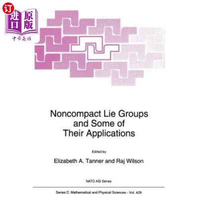 海外直订Noncompact Lie Groups and Some of Their Applications 非紧李群及其应用