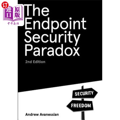 海外直订The Endpoint Security Paradox 2nd Edition 端点安全悖论第二版