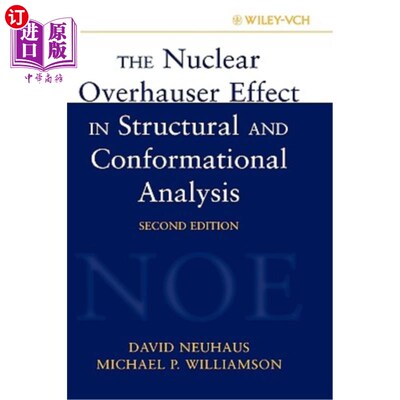 海外直订The Nuclear Overhauser Effect in Structural and Conformational Analysis 构造与构象分析中的核Overhauser效应