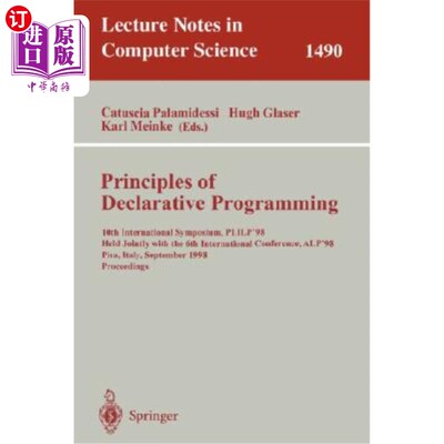 海外直订Principles of Declarative Programming: 10th International Symposium Plilp'98, He 声明式编程原理：第十届Plil