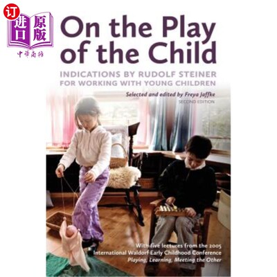 海外直订医药图书On the Play of the Child: Indications by Rudolf Steiner for Working with Young C 论儿童的游戏性：鲁