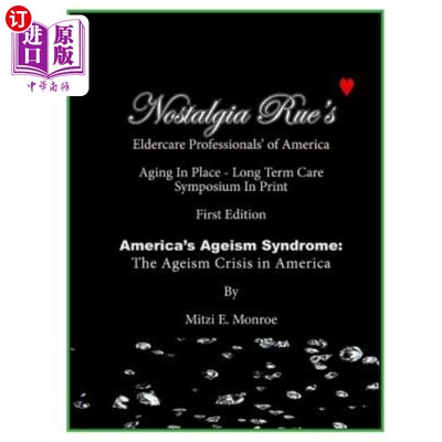 海外直订医药图书Nostalgia Rue's Eldercare Professionals of America: Aging in Place-Long Term Car 怀旧Rue的美国老年
