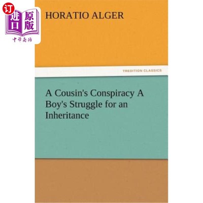 海外直订A Cousin's Conspiracy A Boy's Struggle for an Inheritance 表亲的阴谋一个男孩争夺遗产的斗争