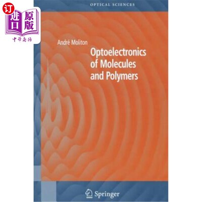 海外直订Optoelectronics of Molecules and Polymers 分子与聚合物光电子学“，
