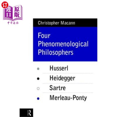 海外直订Four Phenomenological Philosophers: Husserl, Heidegger, Sartre, Merleau-Ponty 四位现象学哲学家:胡塞尔，海德