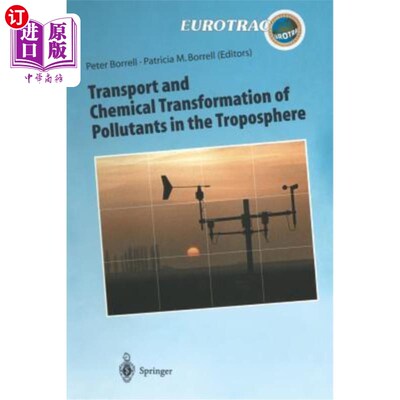 海外直订医药图书Transport and Chemical Transformation of Pollutants in the Troposphere: An Overv 对流层中污染物的输