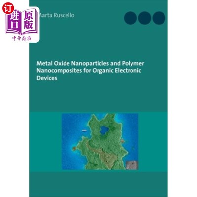 海外直订Metal Oxide Nanoparticles and Polymer Nanocomposites for Organic Electronic Devi 用于有机电子器件的金属氧化