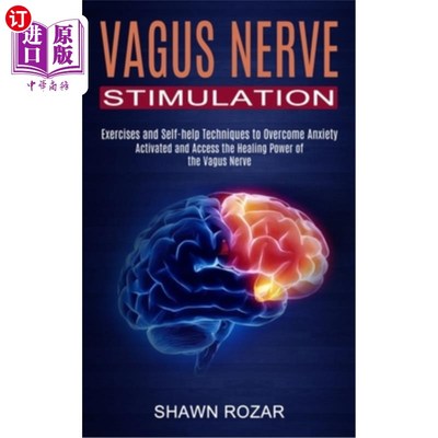 海外直订医药图书Vagus Nerve Stimulation: Activated and Access the Healing Power of the Vagus Ner 迷走神经刺激:激活