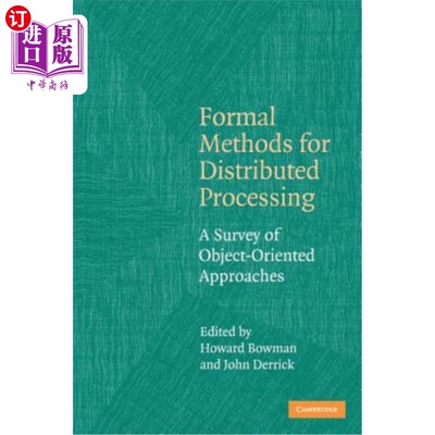 海外直订Formal Methods for Distributed Processing: A Survey of Object-Oriented Approache 分布式处理的形式化方法：面向