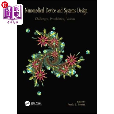 海外直订Nanomedical Device and Systems Design: Challenges, Possibilities, Visions 纳米医疗设备与系统设计:挑战，可能