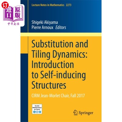 海外直订Substitution and Tiling Dynamics: Introduction t... 替换和平铺动力学:自诱导结构导论