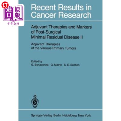 海外直订医药图书Adjuvant Therapies and Markers of Post-Surgical Minimal Residual Disease II: Adj 术后微小残留疾病的