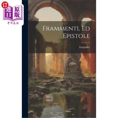 海外直订Frammenti, Ed Epistole Ed Epistole, Frammenti
