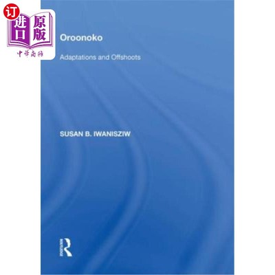 海外直订Oroonoko: Adaptations and Offshoots Oroonoko:改编和分支