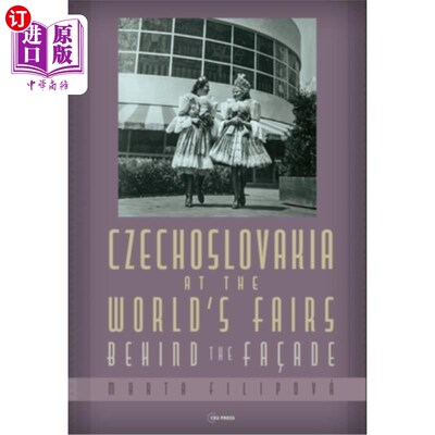 海外直订Czechoslovakia at the World's Fairs: Behind the Fa?ade 世博会上的捷克斯洛伐克：法？正面