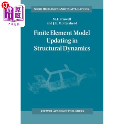 海外直订Finite Element Model Updating in Structural Dynamics 结构动力学有限元模型修正