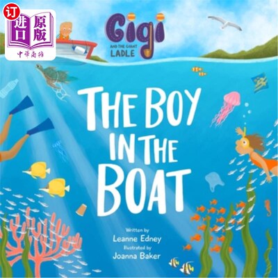 海外直订Gigi and the Giant Ladle: The Boy in the Boat 琪琪和大勺子：船上的男孩