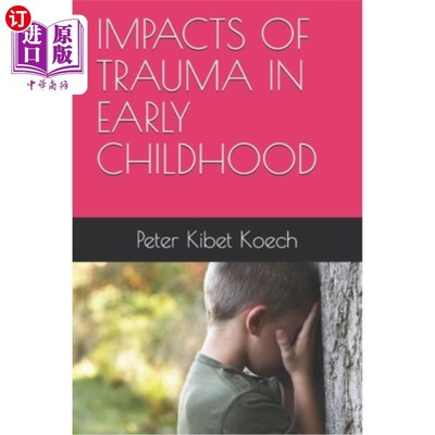 海外直订Impacts of Trauma in Early Childhood 儿童早期创伤的影响