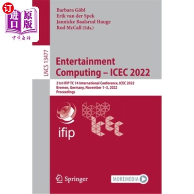 海外直订Entertainment Computing - Icec 2022: 21st Ifip Tc 14 International Conference, I 娱乐计算- Icec