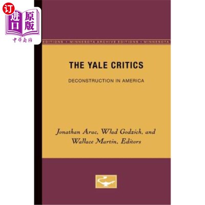 海外直订The Yale Critics: Deconstruction in America Volume 6 《耶鲁评论家:美国的解构主义》第6卷