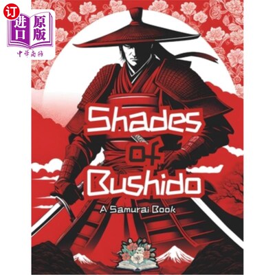 海外直订Shades of Bushido: a samurai Coloring book 武士道的阴影：武士涂色书