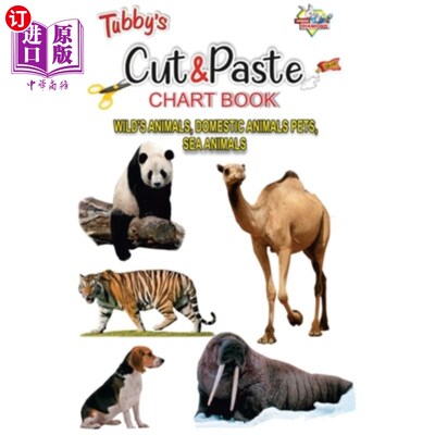 海外直订Tubbys Cut & Paste Chart Book Wild's Animals, Domestic Animals Pets, Sea Animals 图比的剪贴簿野生动物，家养