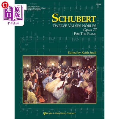 海外直订Schubert: Twelve Valses Nobles, Op. 77 (D. 969) 舒伯特:十二Valses Nobles, Op. 77 (D. 969)
